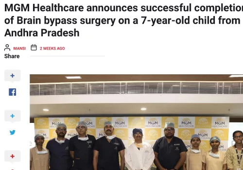 MGM Healthcare announces successful completion of Brain bypass surgery on a 7-year-old child ...